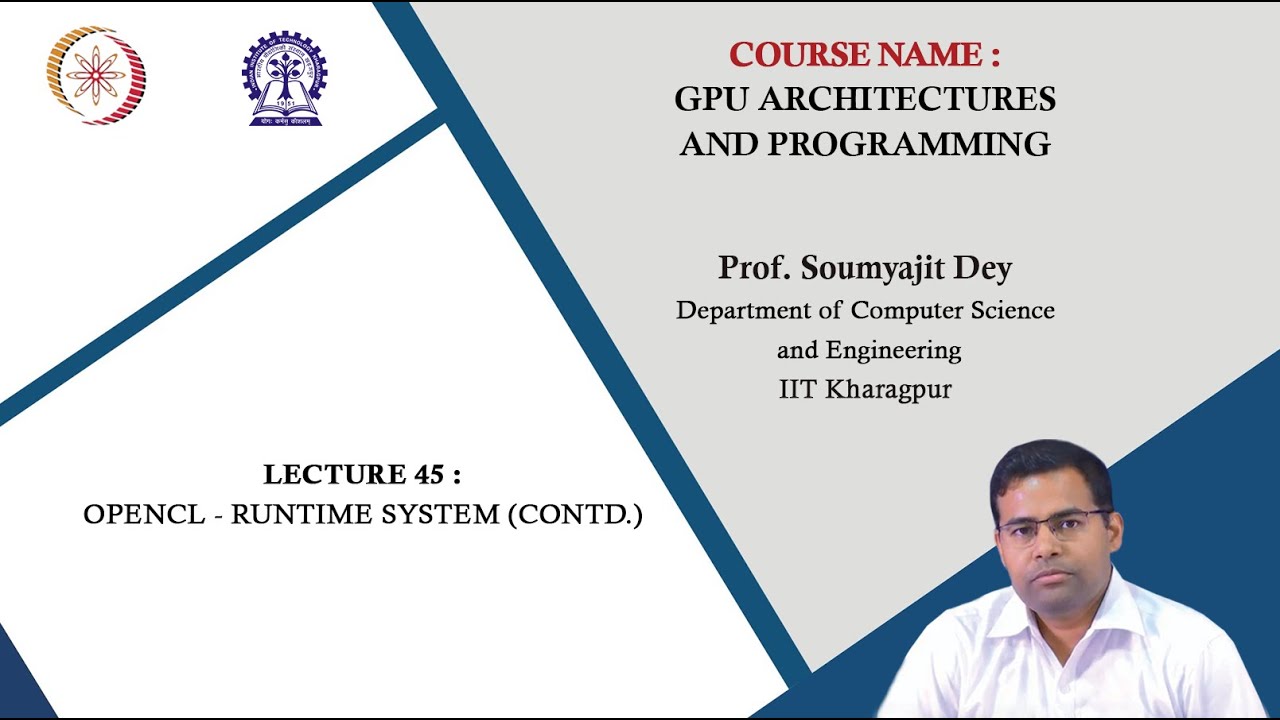 Lecture 45: OpenCL - Runtime System (Contd.)