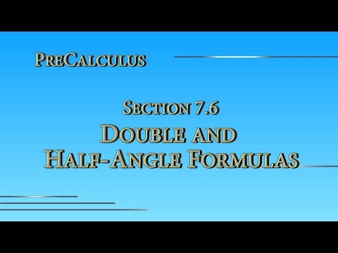 Precalculus Online - Section 7.6 - Double and Half-Angle Formulas
