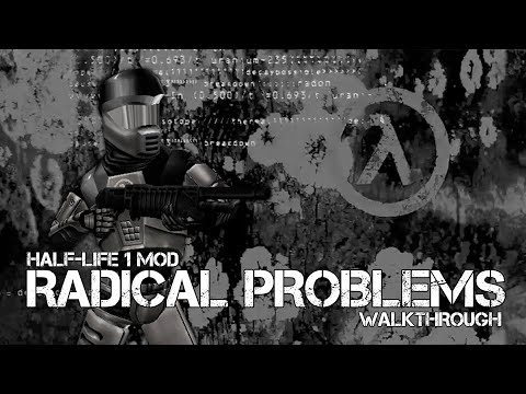 Steam Community :: Video :: Half-Life 1 Mod: Radical Problems - Walkthrough