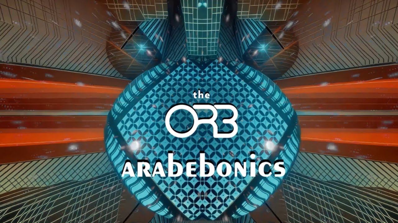 The Orb - Arabebonics (Official Video)