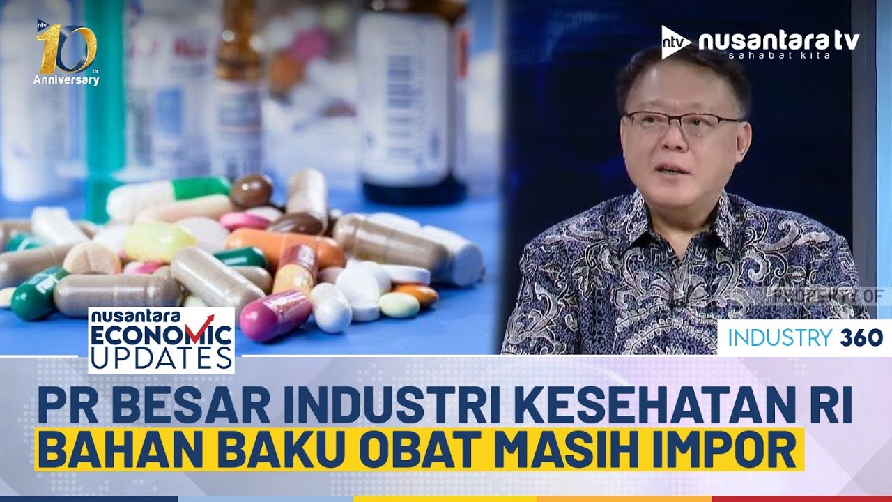 [FULL] Tantangan Penguatan Industri Kesehatan Nasional Terkendala Bahan Baku Obat Impor | NEU