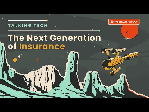 Talking Tech: The Next Generation of Insurance