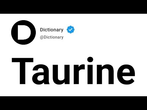 Taurine Meaning In English