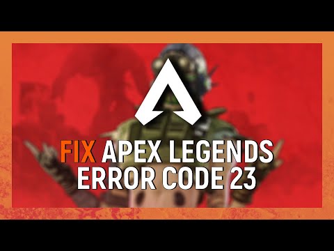How to Fix Apex Legends Error Code 23 on Steam 2023