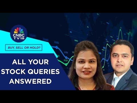 Which Are The Best Stocks To Buy, Hold & Sell: All Your Stock Queries Answered | CNBC TV18