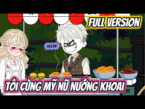 Tôi Cùng Mỹ Nữ Nướng Khoai Full Version | HH VietSub