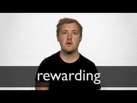 REWARDING definition and meaning | Collins English Dictionary