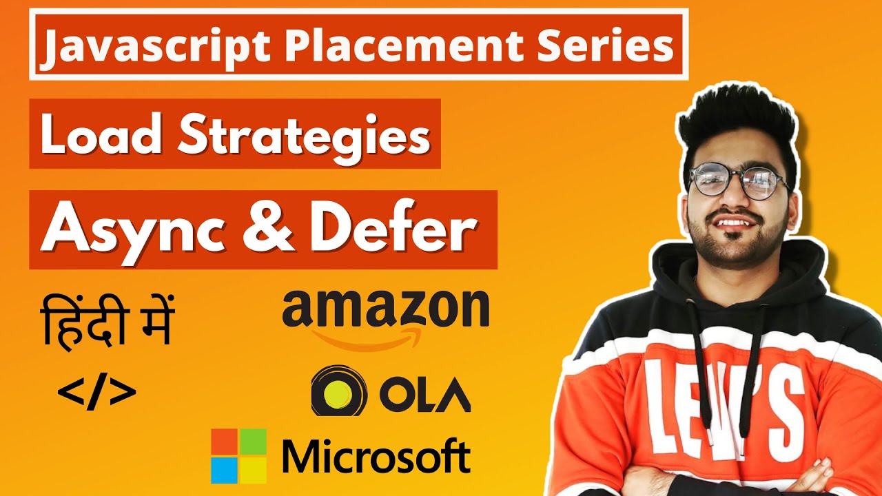Async and Defer in Javascript | Load Strategies | Hindi