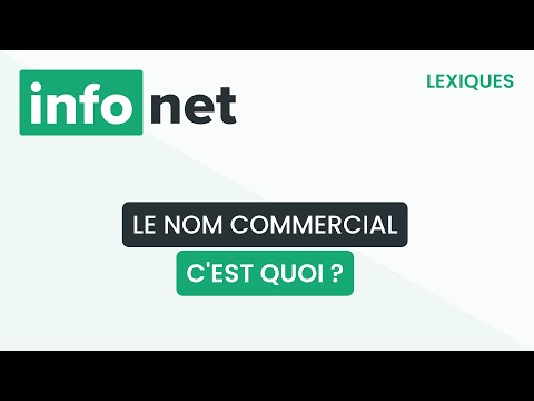 Le nom commercial, c'est quoi ? (définition, aide, lexique, tuto, explication)