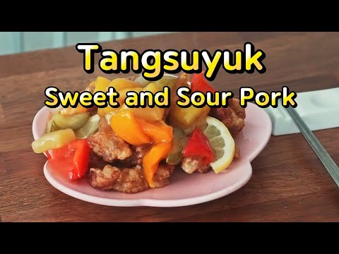 Tangsuyuk 탕수육, Sweet and Sour Pork