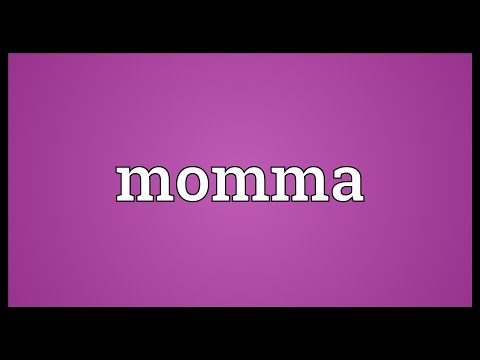 Momma Meaning