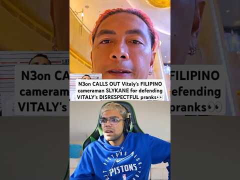 #n3on CALLS OUT #vitaly #filipino cameraman SLYKANE for defending VITALY's pranks in #philippines