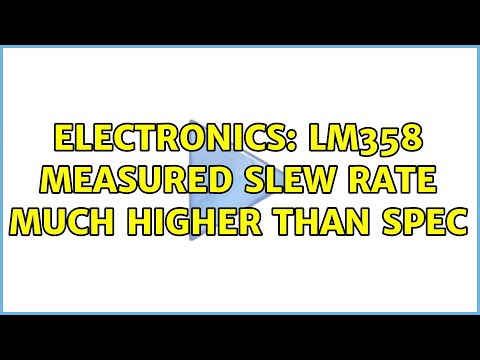 Electronics: LM358 measured slew rate much higher than spec
