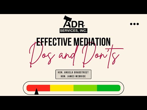 Do’s and Don’ts in Mediation and Settlement Conferences