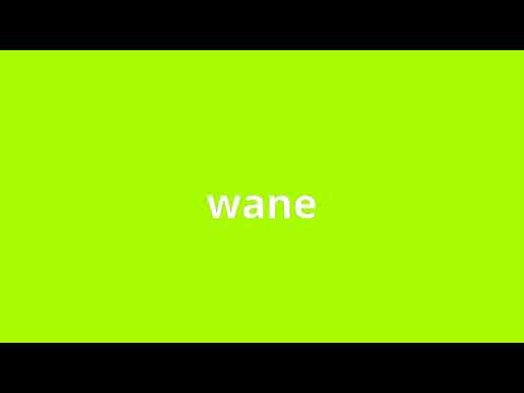 what is the meaning of wane