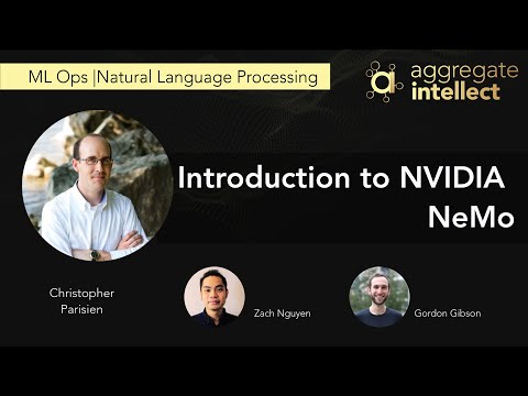 Introduction to NVIDIA NeMo - A Toolkit for Conversational AI | AISC