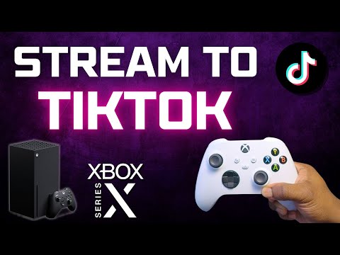 How to stream to TIKTOK on your Xbox Series X|S ( Super Easy )