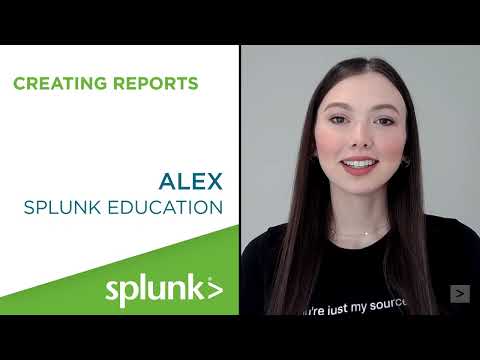 Creating Reports in Splunk Enterprise