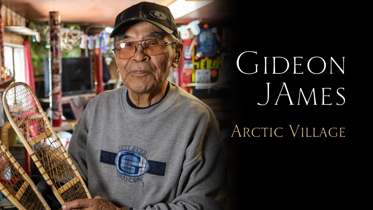Gideon James, Arctic Village