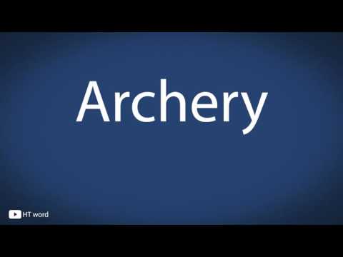How to pronounce Archery