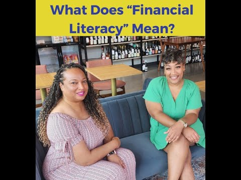 What Does Financial Literacy Mean - Financial Literacy Series