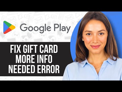 How To FIX Google Play Gift Card More Info Needed Error (Problem Solved)