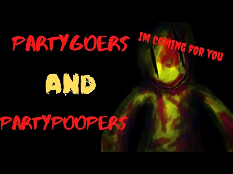Partygoers and partypoopers explained...