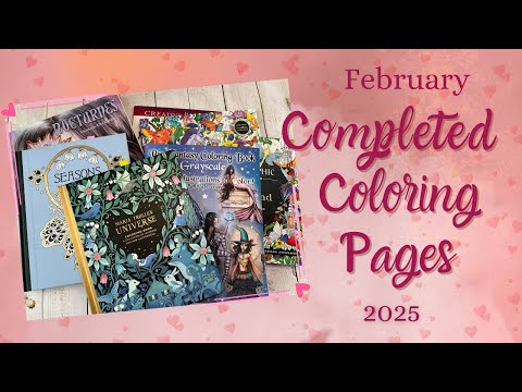 February 2025 Completed pages and WIP | Adult Coloring