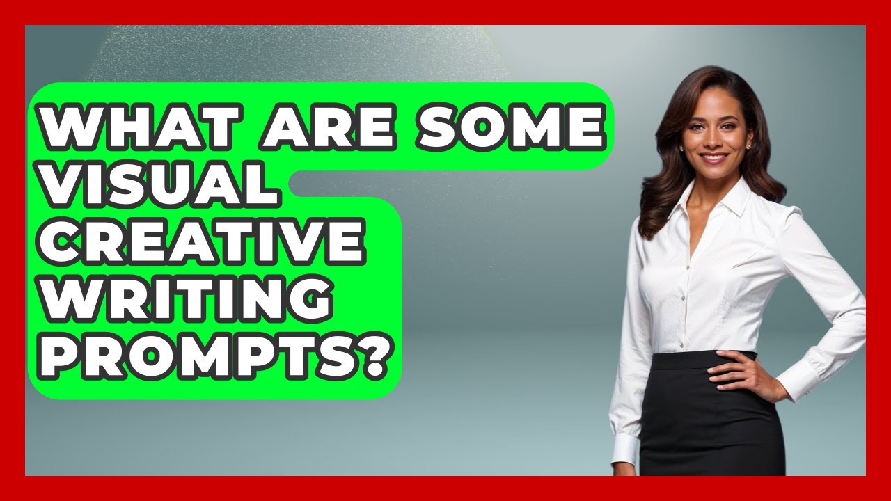 What Are Some Visual Creative Writing Prompts? - Aspiring Teacher Guide
