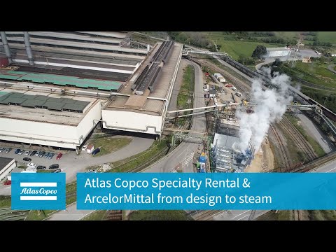 Atlas Copco Specialty Rental & ArcelorMittal from design to steam