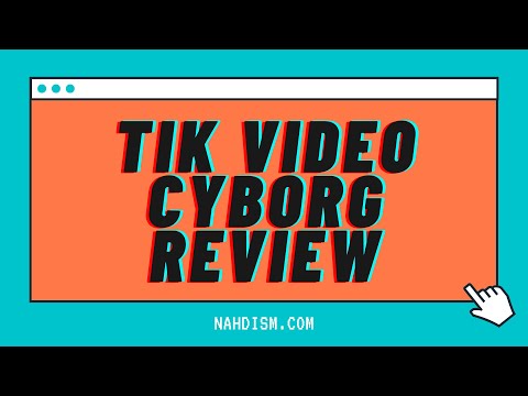 Tik Video Cyborg Review - Download Tiktok for PC Windows 7, 8, 10, XP Without BlueStacks Or Emulator