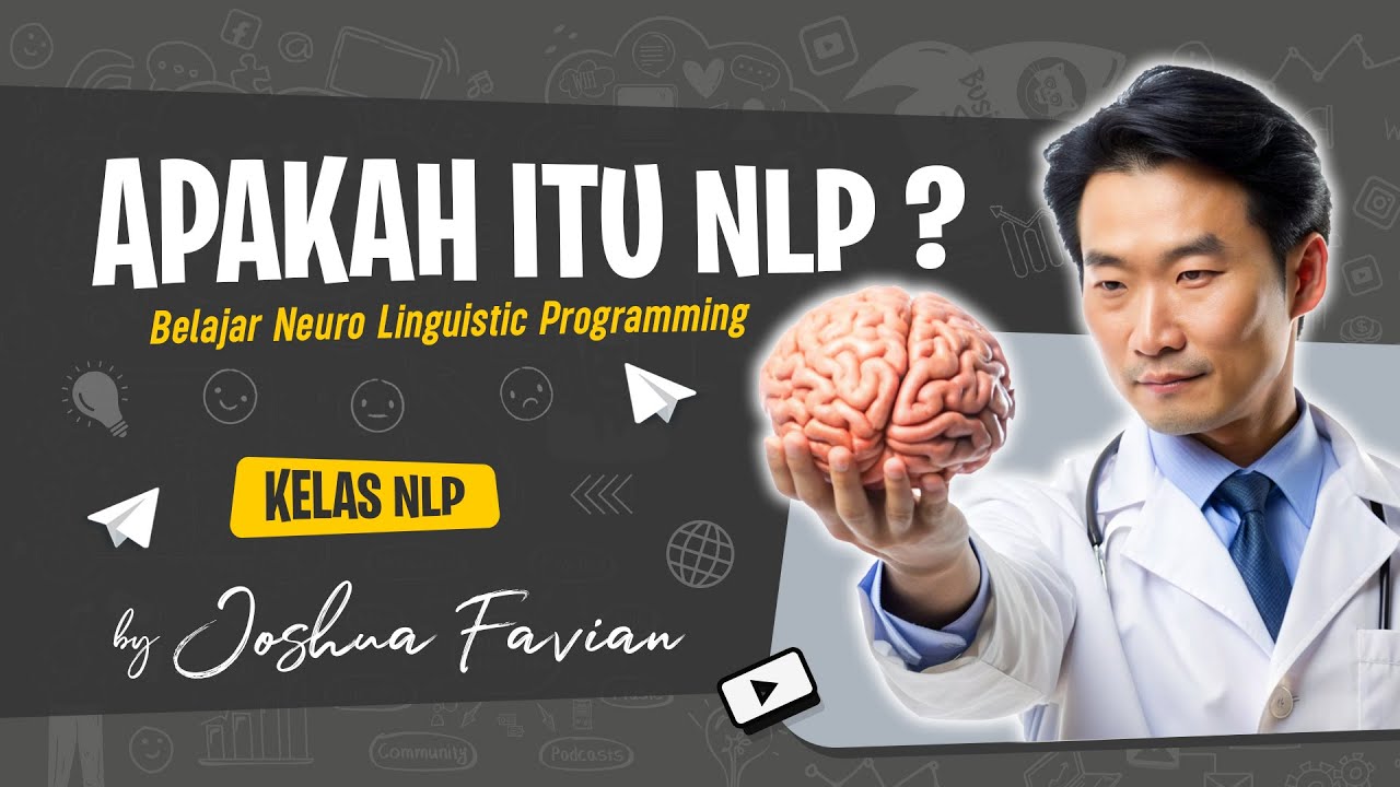 KELAS NLP #1 : Apa itu Neuro Linguistic Programming ?