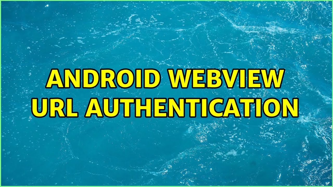 Android Webview URL Authentication