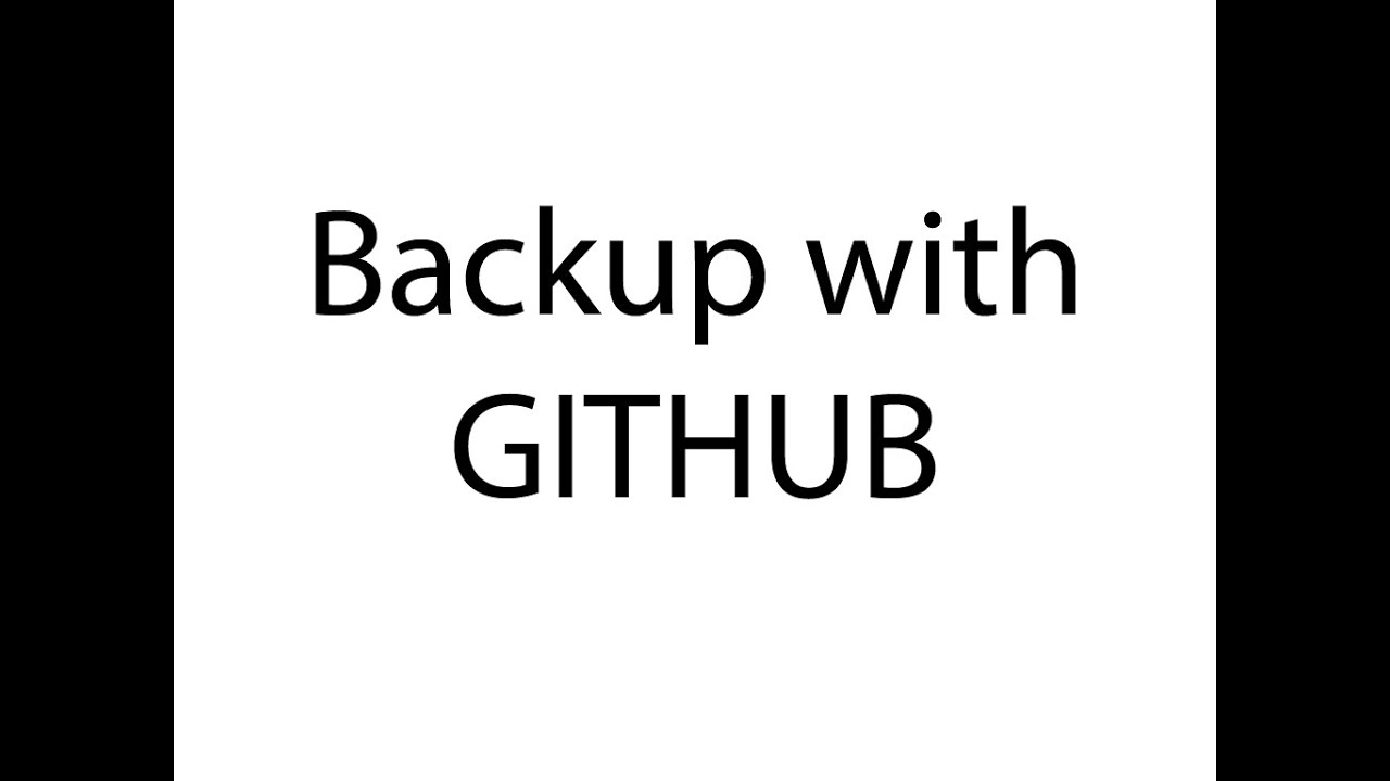 Using GITHUB.com to backup your work