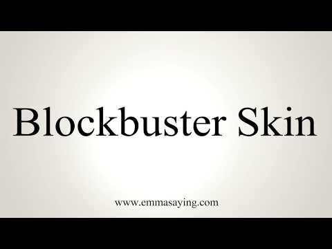 How To Say Blockbuster Skin