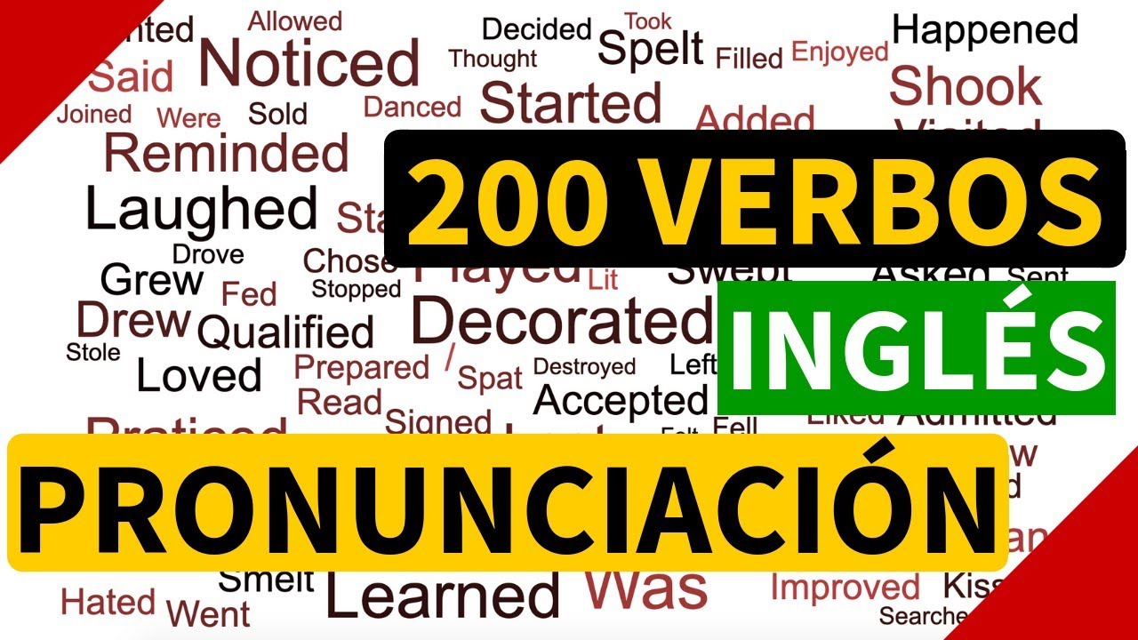 200 verbos regulares e irregulares en inglés con pronunciación y significado en español