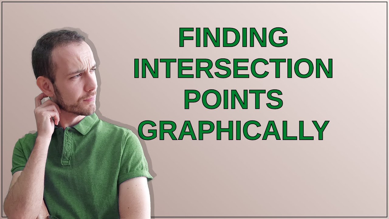 Mathematica: Finding intersection points graphically