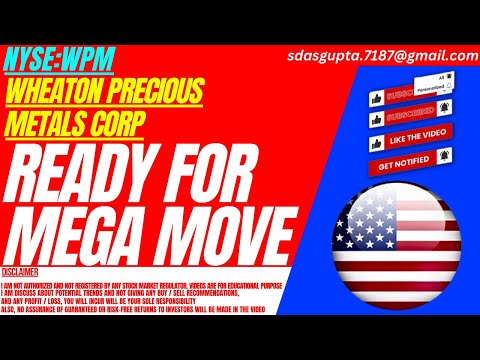 READY FOR MEGA MOVE : WPM STOCK ANALYSIS | WHEATON PRECIOUS METALS STOCK