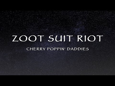 Cherry Poppin' Daddies - Zoot Suit Riot (Lyrics)