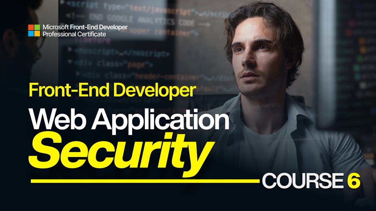 Microsoft Front-End Course 6: Web Application Security Full Course | OWASP Security Tutorial