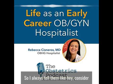 Life as an early career OBGYN Hospitalist