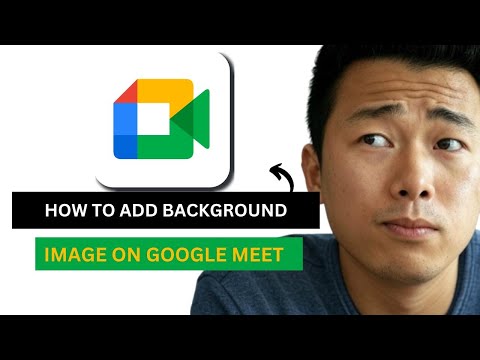 How to Add Background Image on Google Meet (2025 Update)