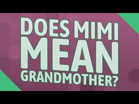 Does Mimi mean grandmother?