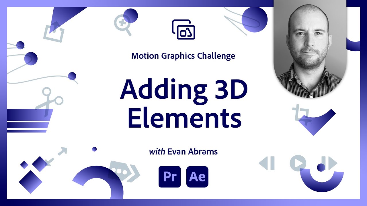 Adding 3D Elements | Video Animation Challenge