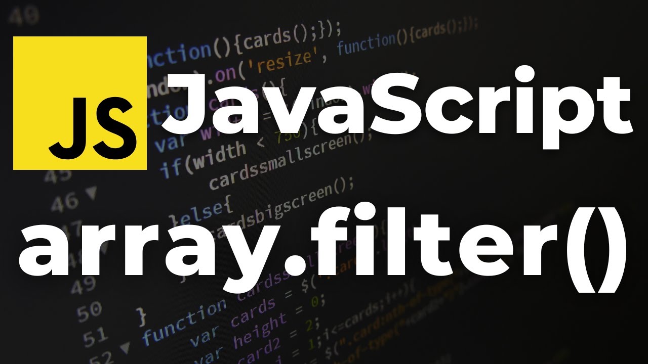 JavaScript Array Filter Method - Basic Example & Real Project Example