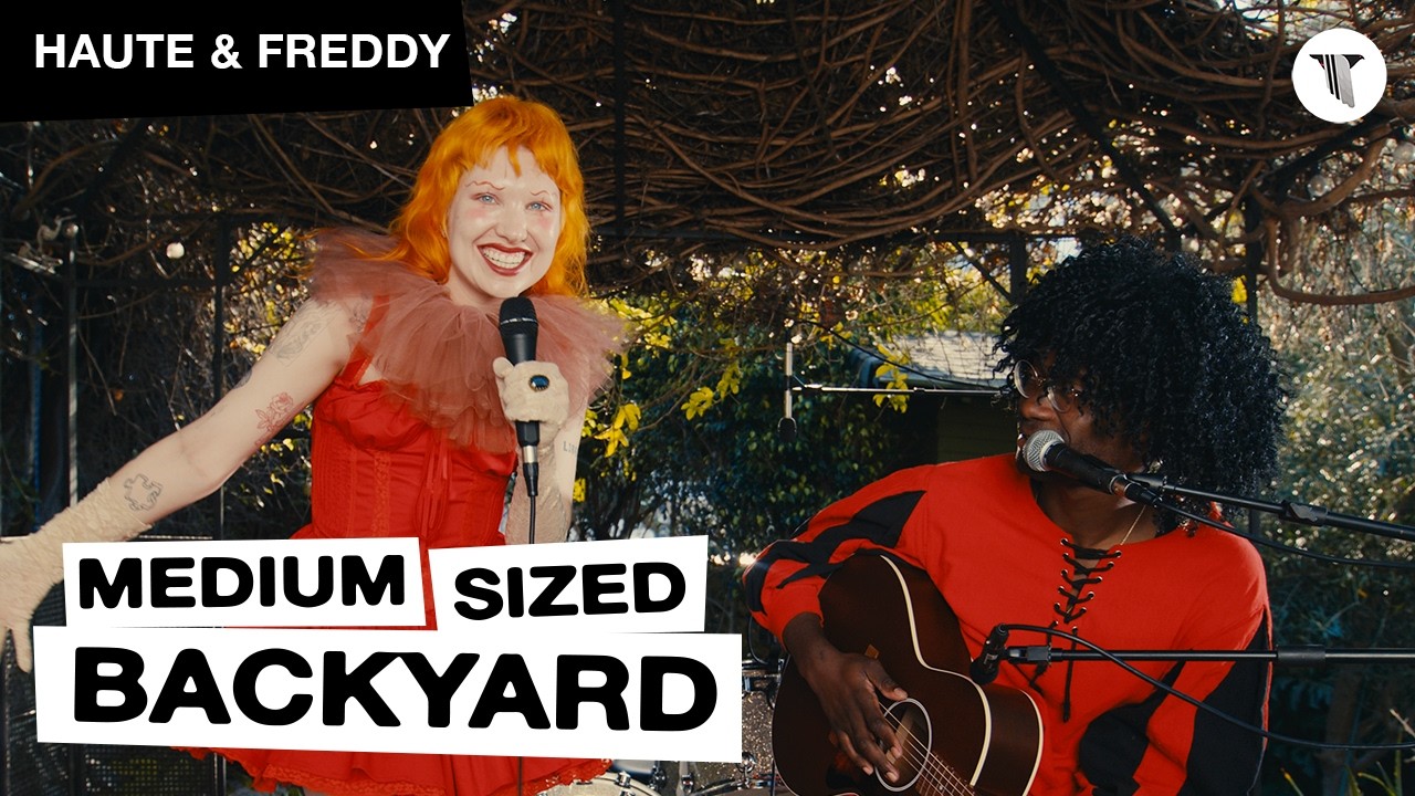 Haute & Freddy Live in the Medium Sized Backyard