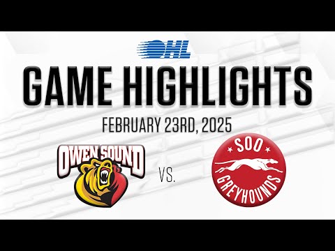 OHL Highlights: Owen Sound Attack @ Soo Greyhounds Feb. 23, 2025