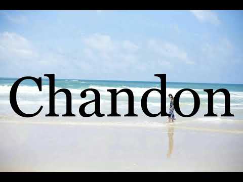 How To Pronounce Chandon🌈🌈🌈🌈🌈🌈Pronunciation Of Chandon