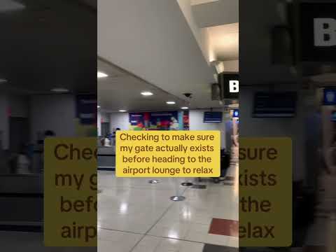 Checking to make sure your gate actually exists at the airport 😂