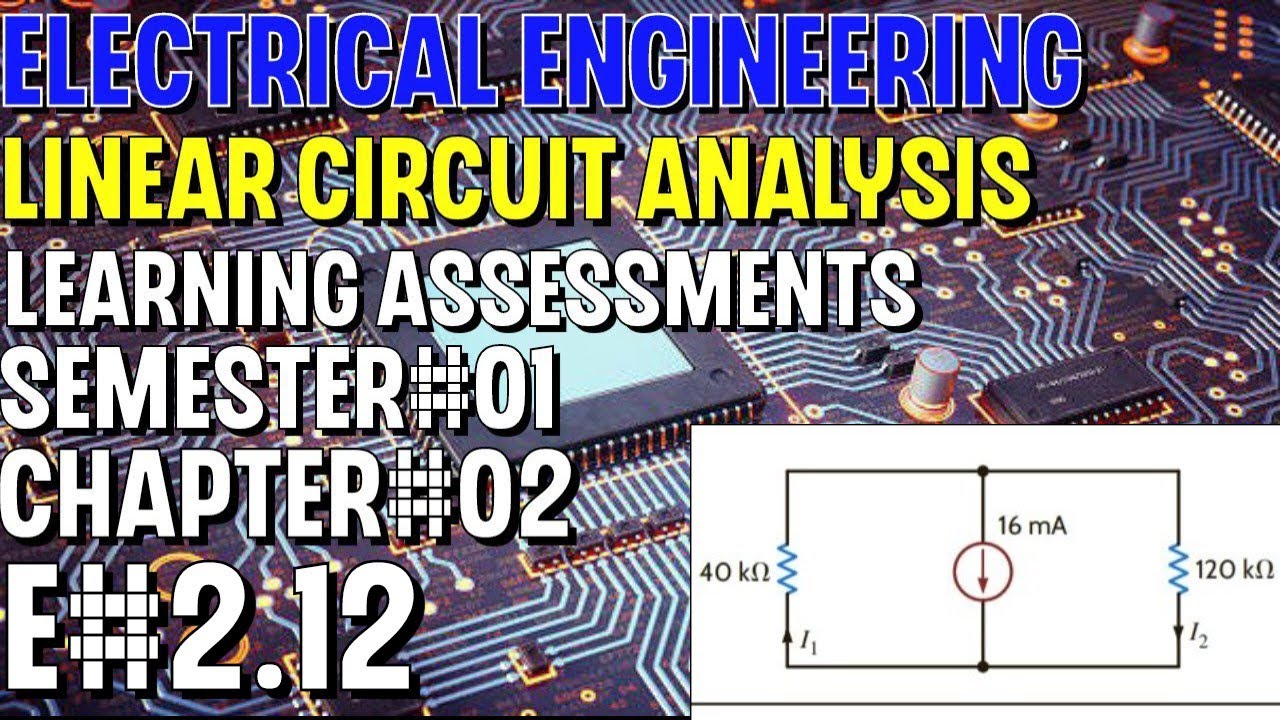 Linear Circuit Analysis | Chapter#02 | E#2.12 | Basic Engineering Circuit Analysis